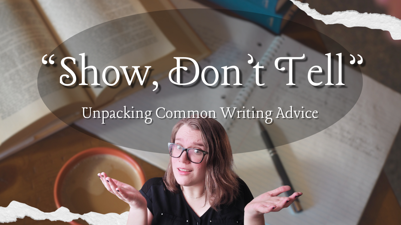 “Show, Don’t Tell” – Unpacking Common Writing Advice – C. Sloan Lewis ...