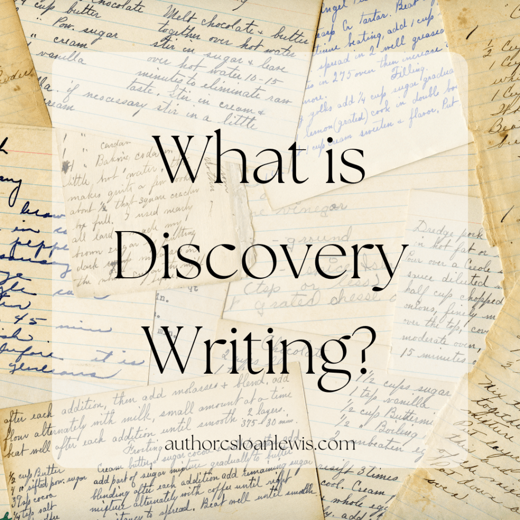 What is Discovery Writing? – C. Sloan Lewis | Your Virtual Writing Coach